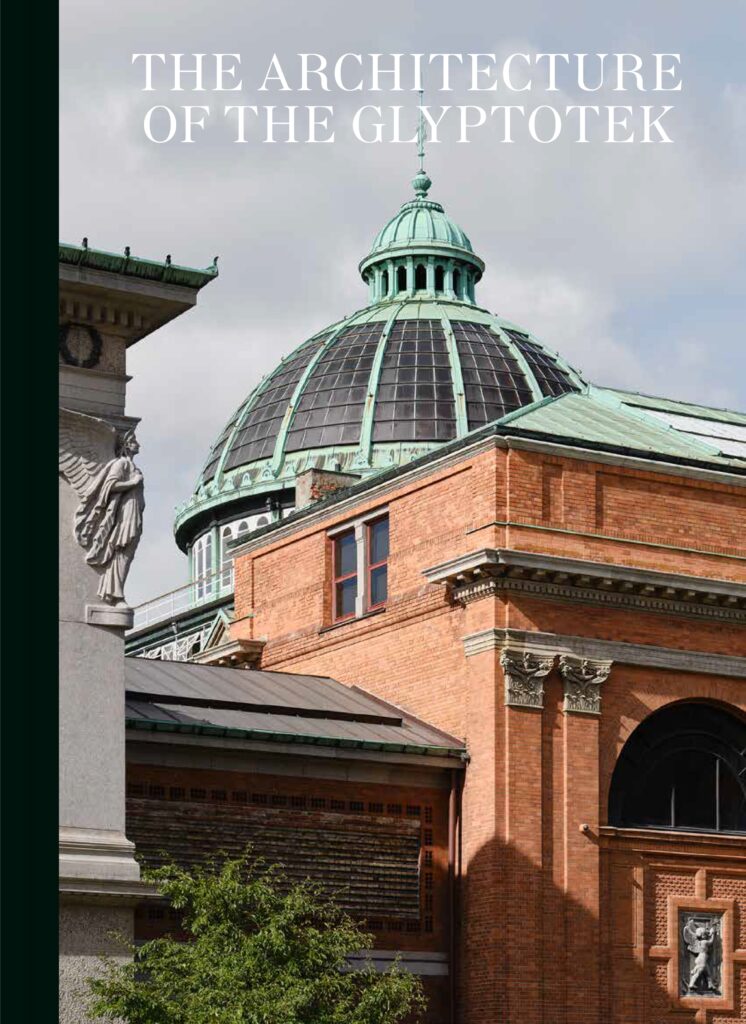 The Architecture of the Glyptotek - Strandberg Publishing A/S